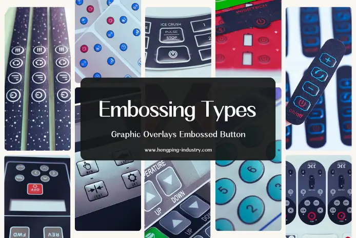 Common Embossing Types of Graphic Overlay Buttons | Hengping Industry